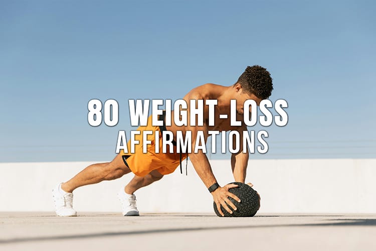80 Weight Loss Affirmations to Stay Consistent on Your Journey